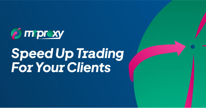 Top Metatrader Proxy Server Solutions Mt Proxy Speed Up Trading For Your Clients